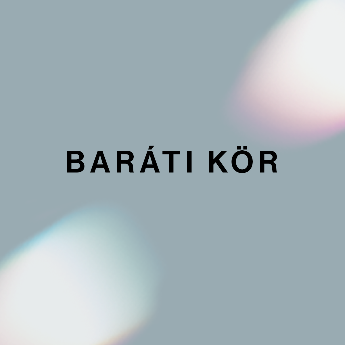 BARÁTI KÖR